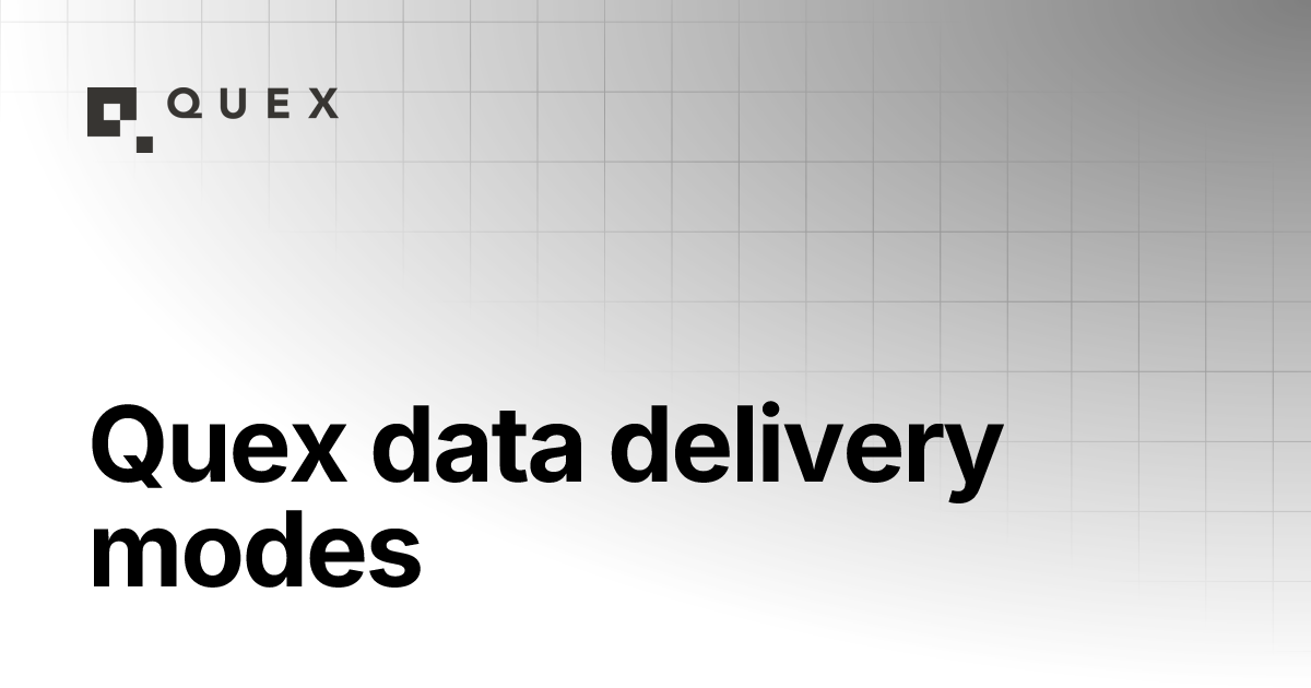Quex data delivery modes | Quex